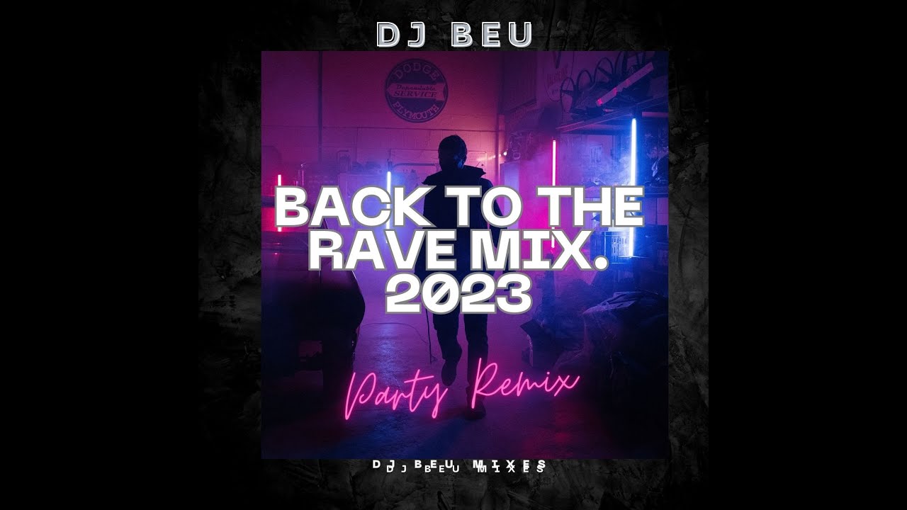 BACK TO THE RAVE MIX 2023 - YouTube