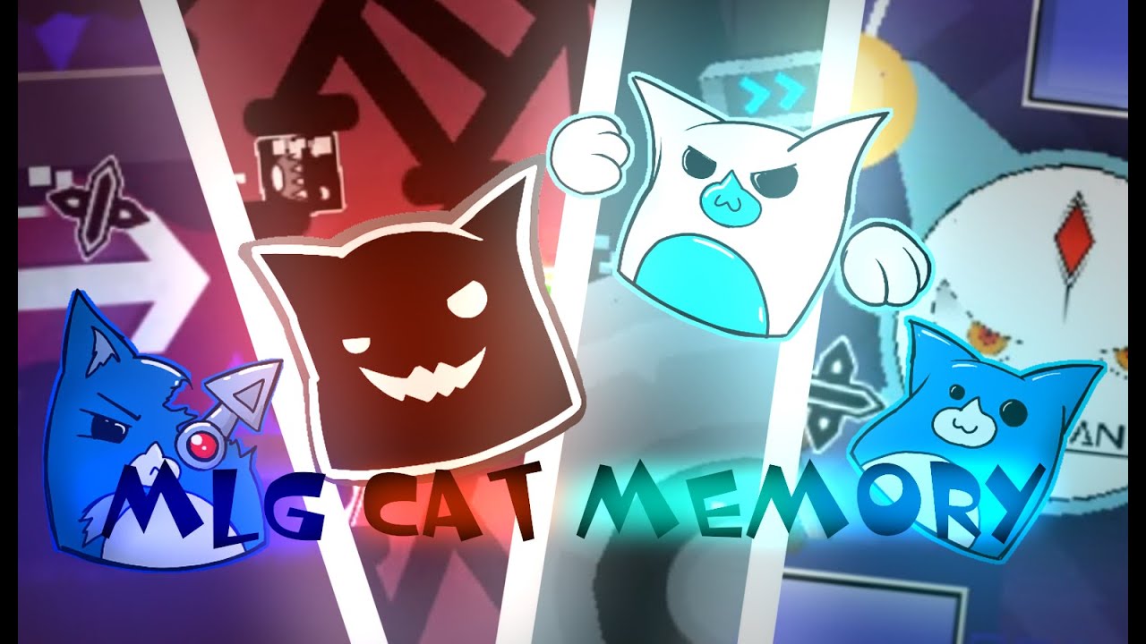 MLG cat MEMORY by: RedlixHD and more | Geometry Dash - YouTube