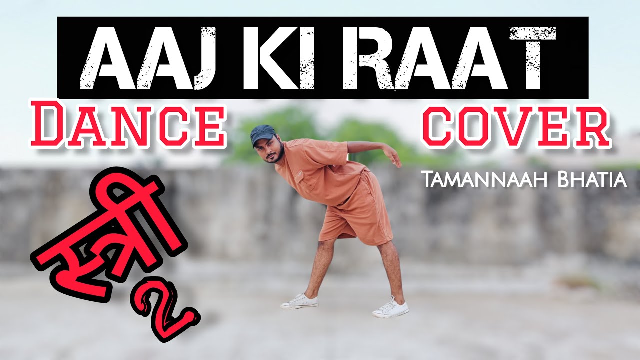 Aaj ki raat | Street 2 | Tamannaah Bhatia,Shraddha K,Rajkumar rao ...