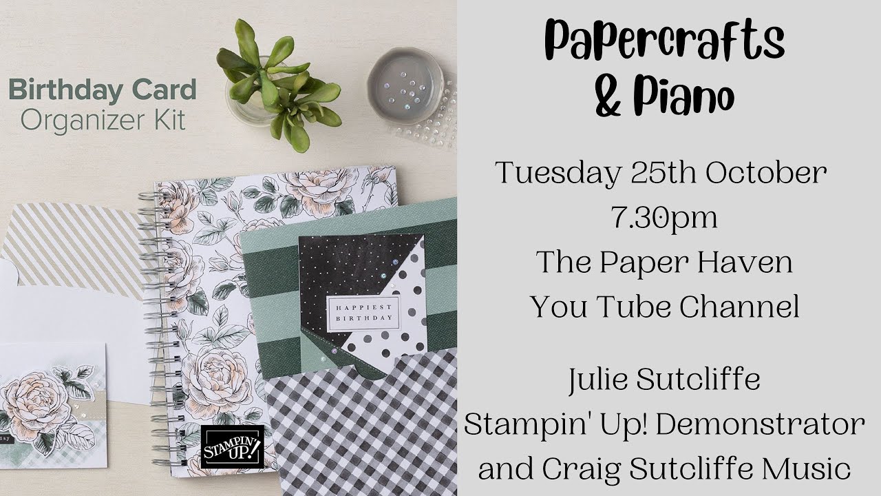 Papercrafts & Piano Week 123 - Card making with The Paper Haven and ...