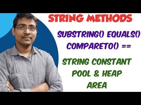 STRING METHODS || SUBSTRING || EQUALS || COMPARETO|| == || STRING ...