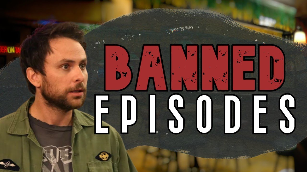 The BANNED It's Always Sunny Episodes - YouTube