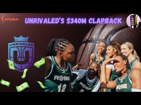 Unrivaled Hits $340M Valuation| WNBA Passed  Investors Didn't