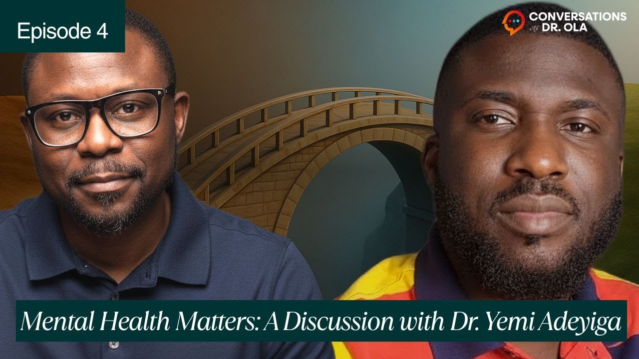 Mental Health Matters: A Discussion with Dr. Yemi Adeyiga - YouTube