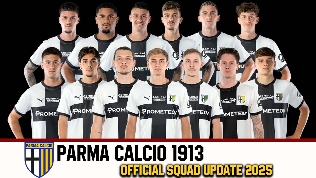 PARMA CALCIO 1913 Official Full Squad For 2025 | Parma Calcio 1913 ...