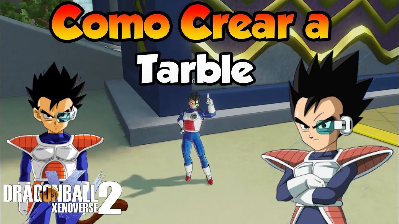 Creando a Tarble [ Hermano de Vegeta ] Dragon Ball Xenoverse 2 ...