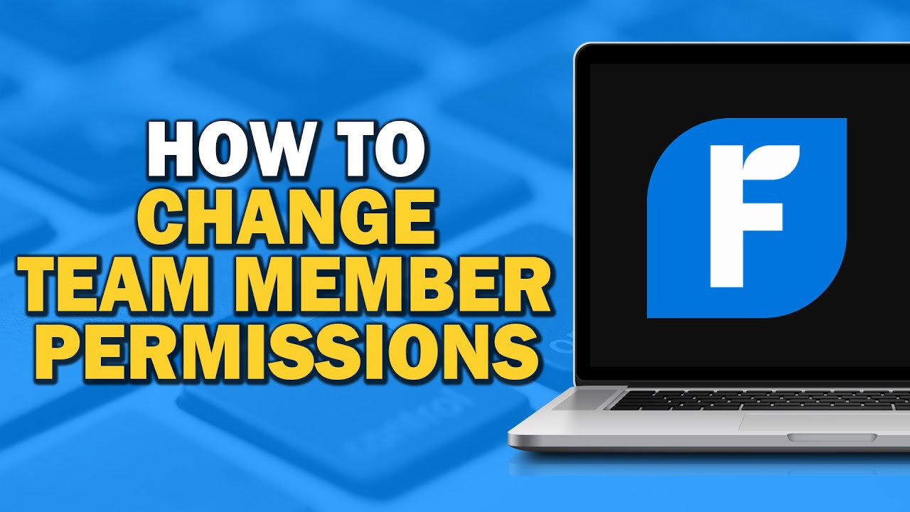 How To Change Team Member Permissions in FreshBooks (Easiest Way) - YouTube