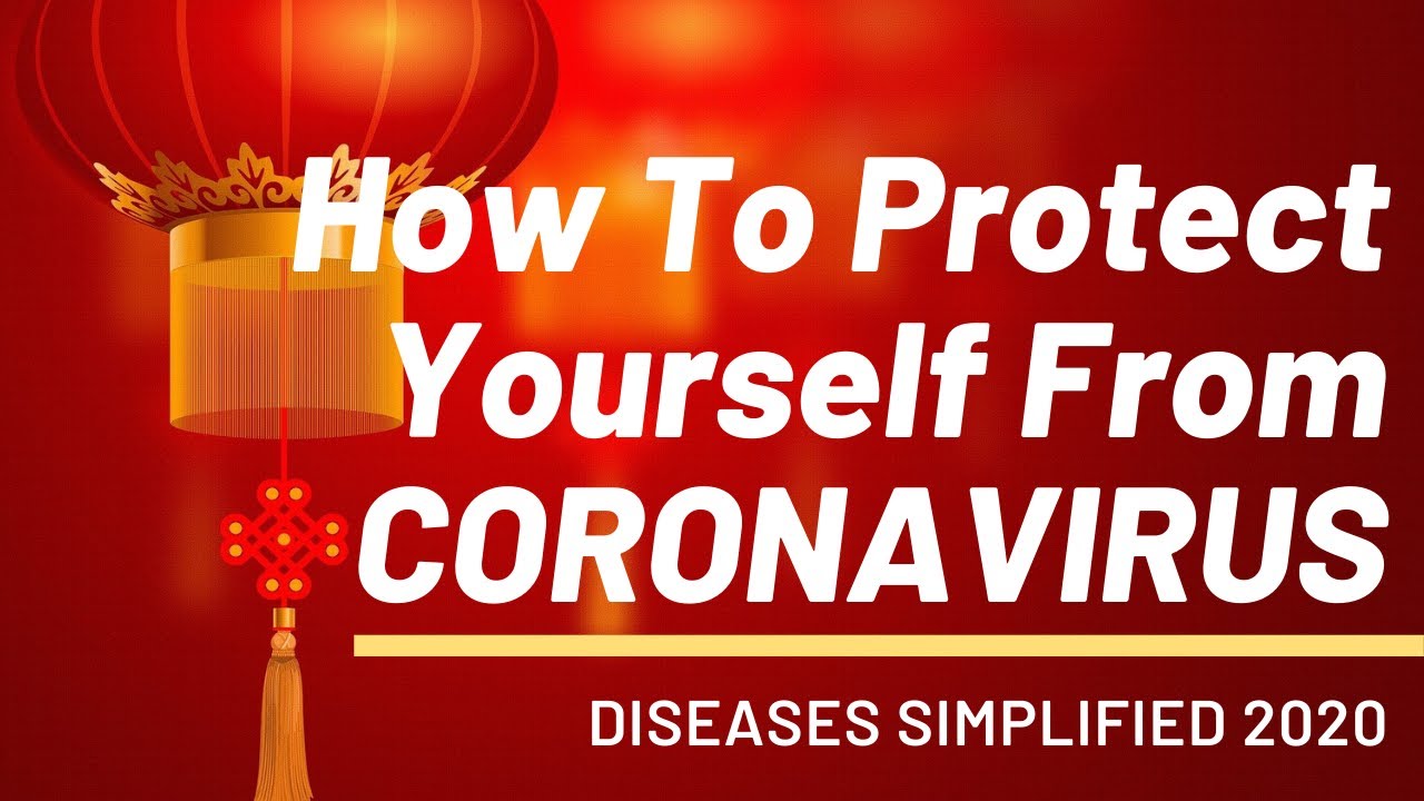 HOW TO PROTECT YOURSELF FROM CORONAVIRUS - YouTube