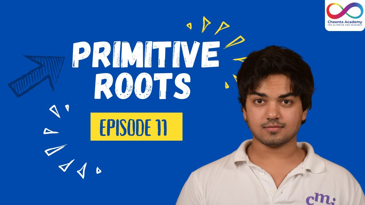 Primitive Roots | Ep.11 | Rajdeep Ghosh | cheenta.com - YouTube