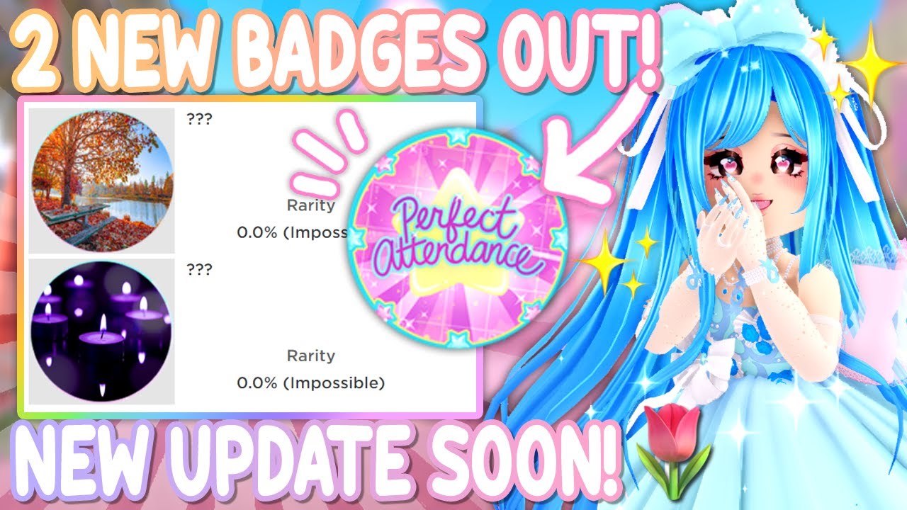 ⭐2 NEW BADGES OUT! PERFECT ATTENDANCE BADGE REVEALED! 👑Royale High Tea ...
