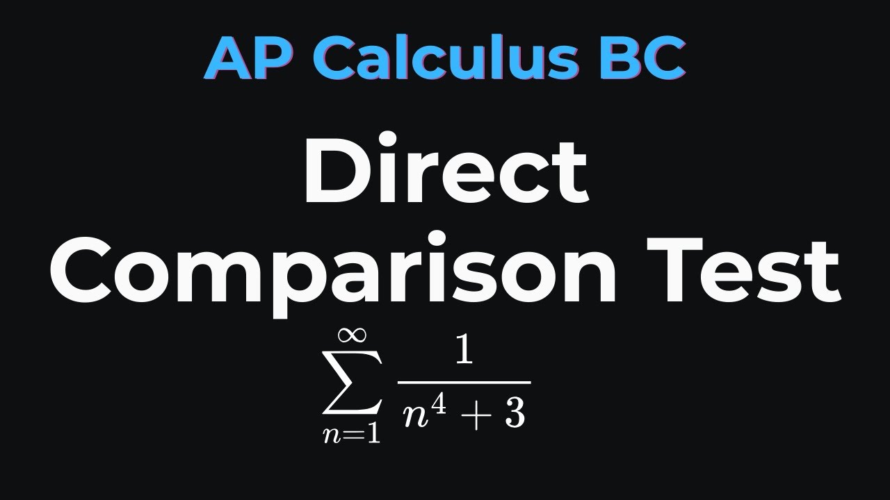 Direct Comparison Test for Series | Convergence & Divergence Made Easy ...