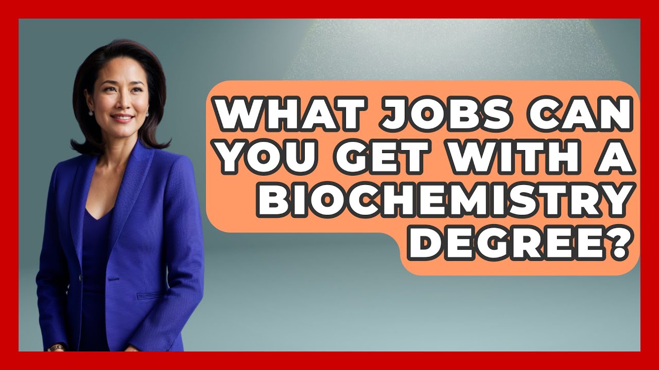 What Jobs Can You Get With A Biochemistry Degree? - Chemistry For ...
