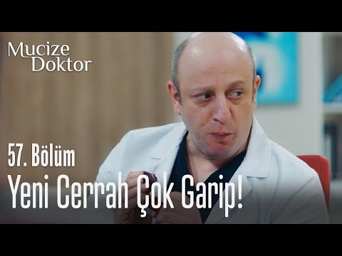 Yeni cerrah çok garip! - Mucize Doktor 57. Bölüm
