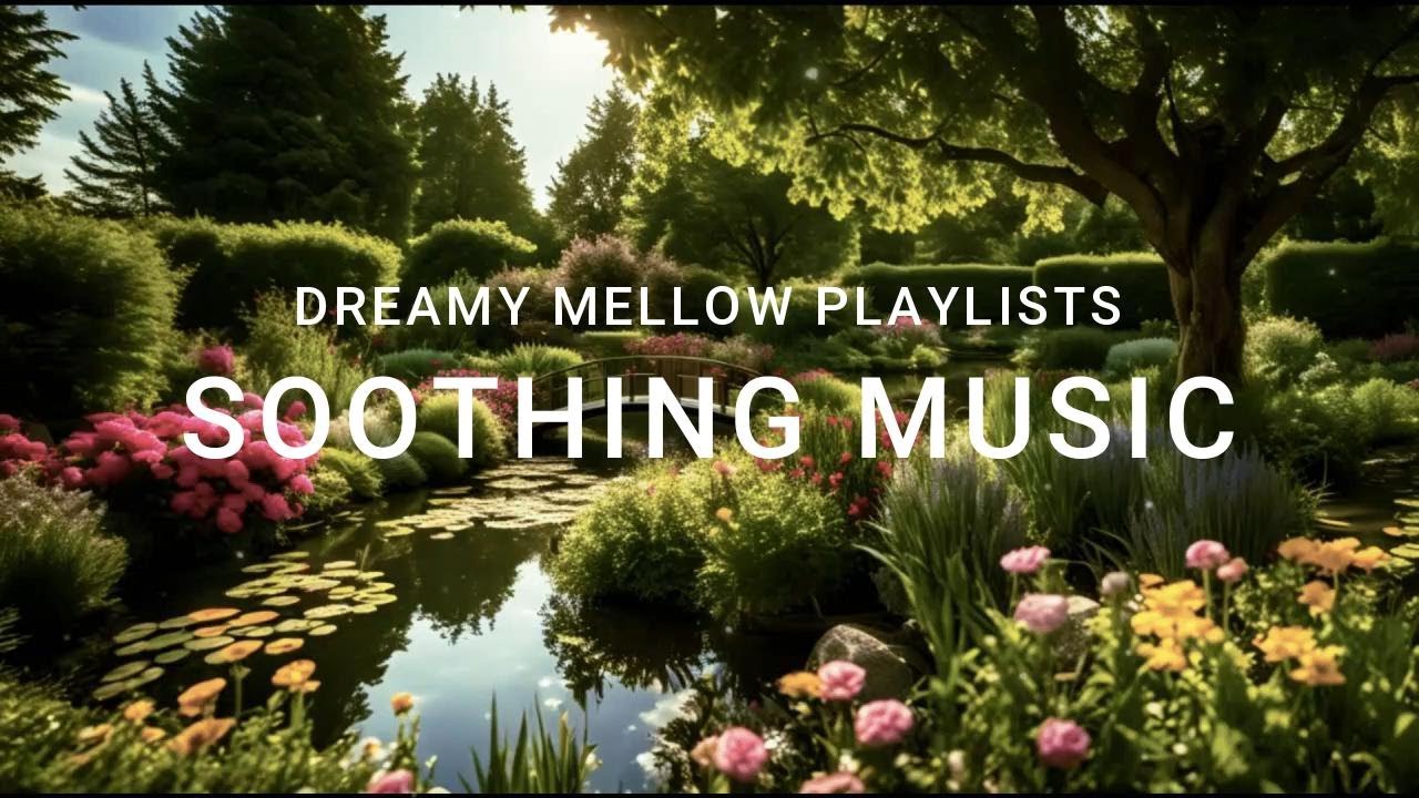 Soothing Music for a Perfect day | Feel Good & Calm Music Playlist [7 ...