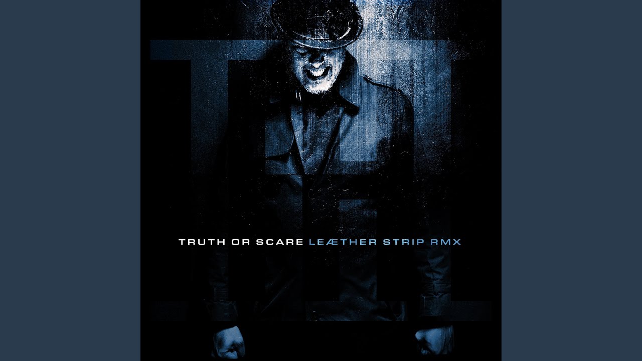 Truth Or Scare (Leæther Strip RMX) - YouTube