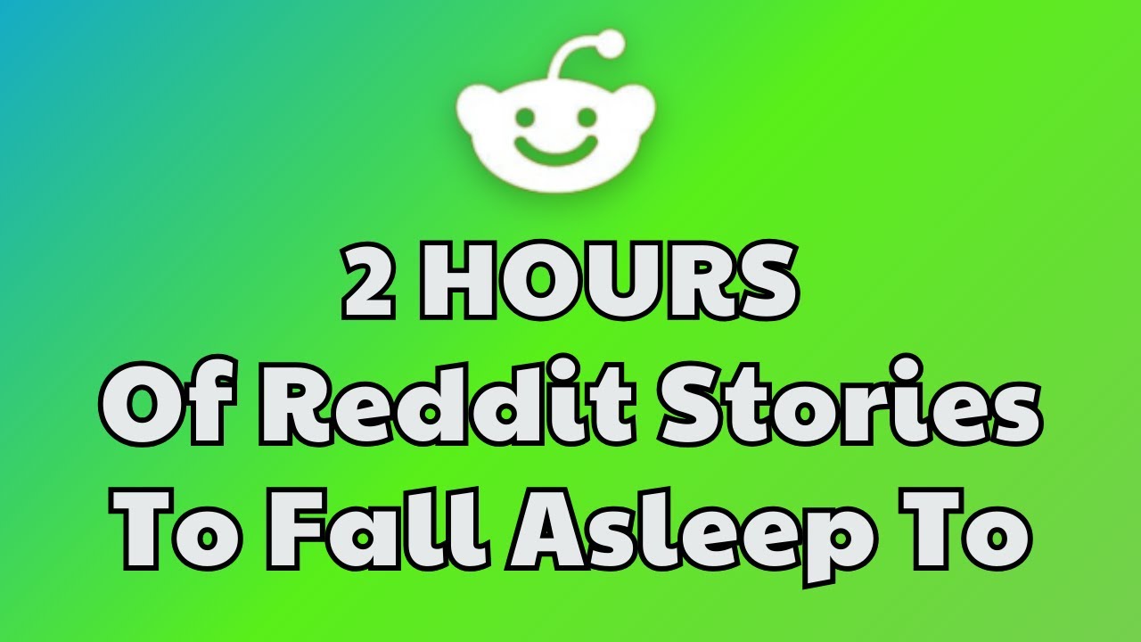 2 HOURS Of Reddit Stories To Fall Asleep To | Reddit Stories ...
