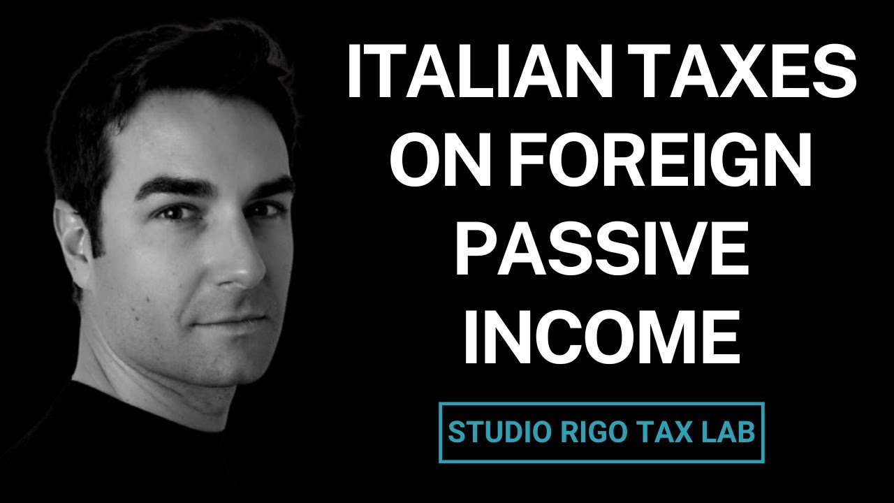 Your Guide to Italian Taxes: Foreign Income & Investments - YouTube