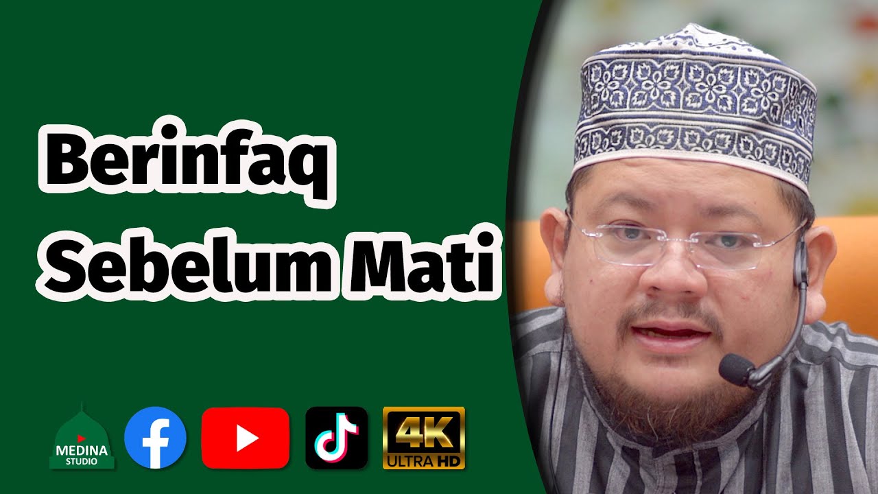 Ustaz Abdul Hadi Bakri Abdullah - Berinfaq Sebelum Mati | 4K - YouTube