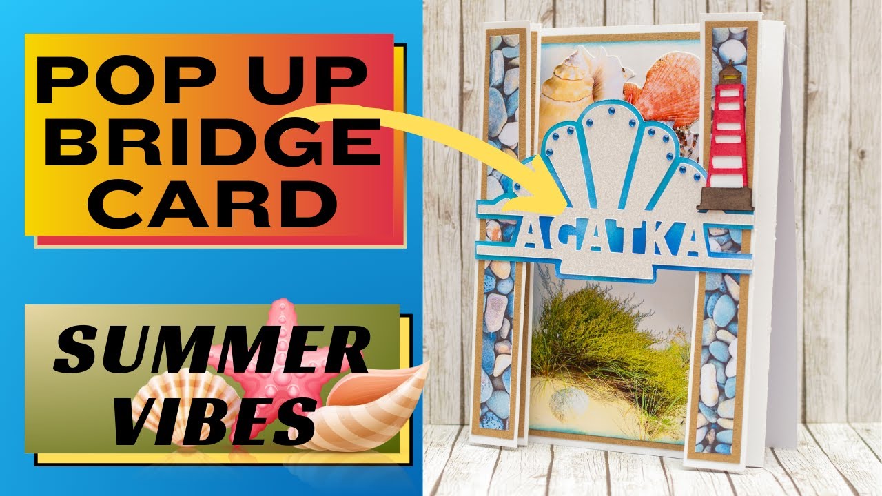 Summer Vibes Card Tutorial Pop Up Bridge Card #relativelythoughtful ...