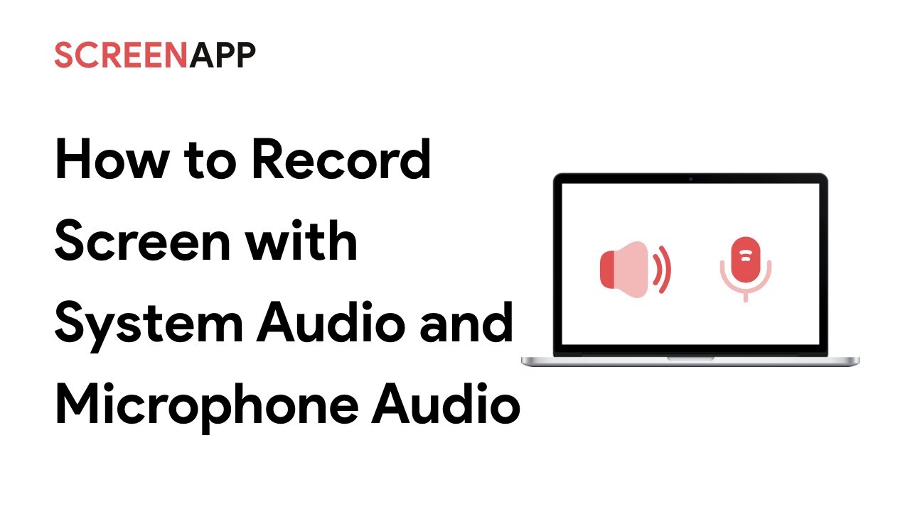 How to record screen with System audio + Microphone audio - screenapp ...