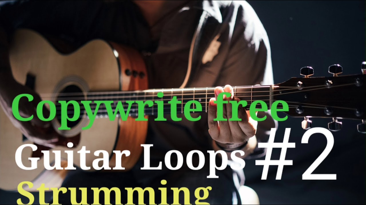 Guitar strumming Loops/Copywrite Free #2 - YouTube