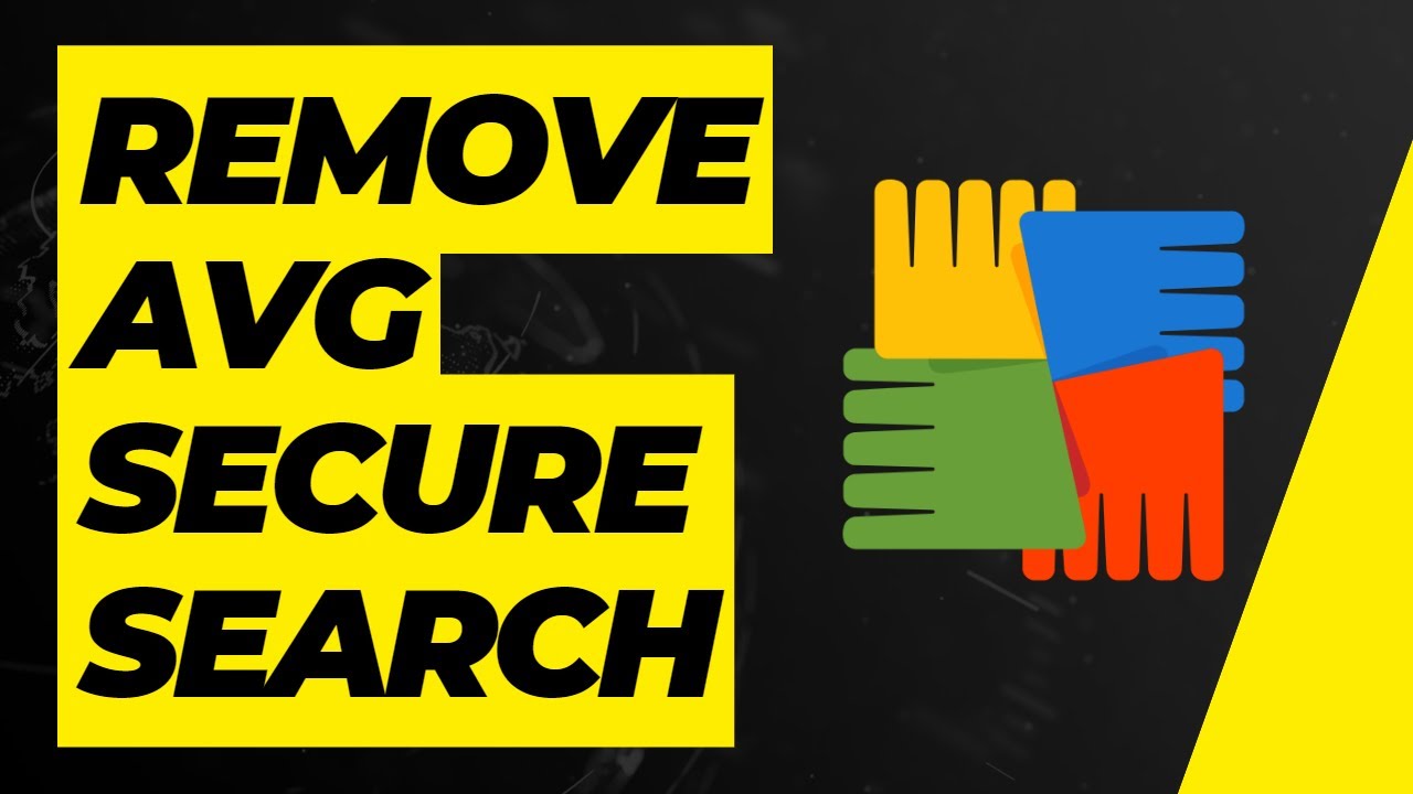 How to Remove AVG Secure Search (2025) - YouTube