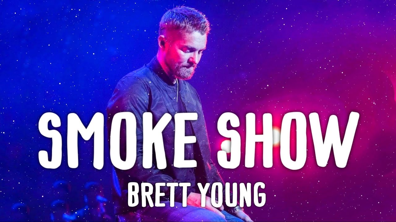 Brett Young - Smoke Show (Song) - YouTube
