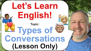 Let's Learn English! Topic: Types of Conversations 🤷🏾... | Doovi