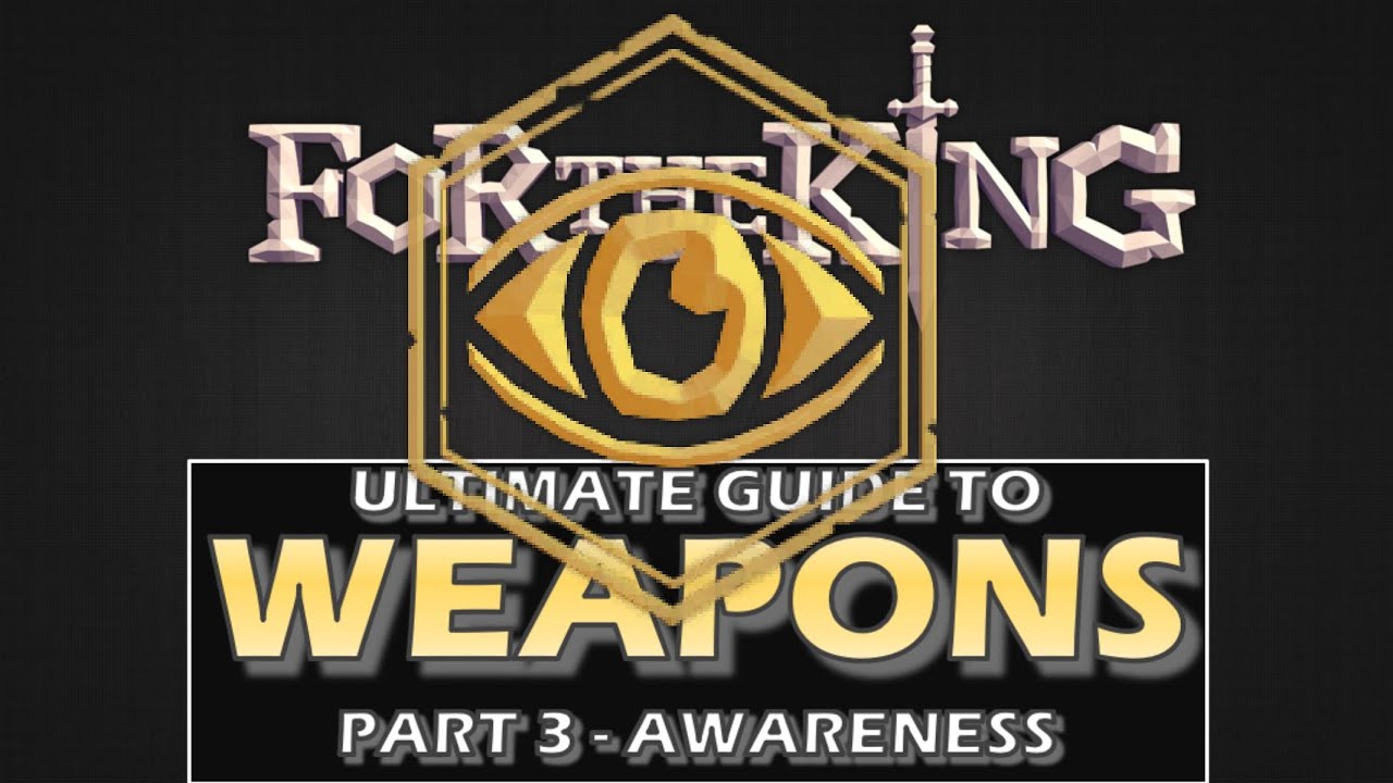 Weapons Guide - Part 3 Awareness Class | For The King | Series 2 Part 4 ...