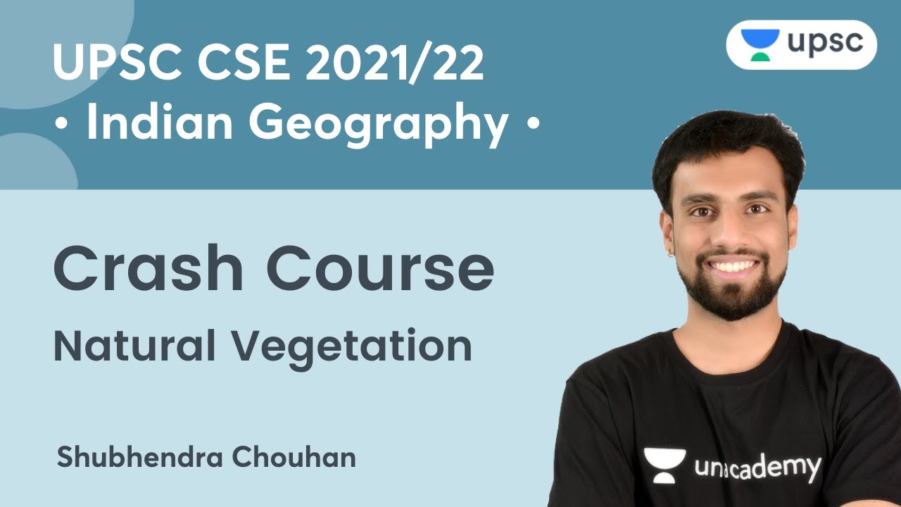 Natural Vegetation | Indian Geography | Crash Course | UPSC CSE 2021 ...