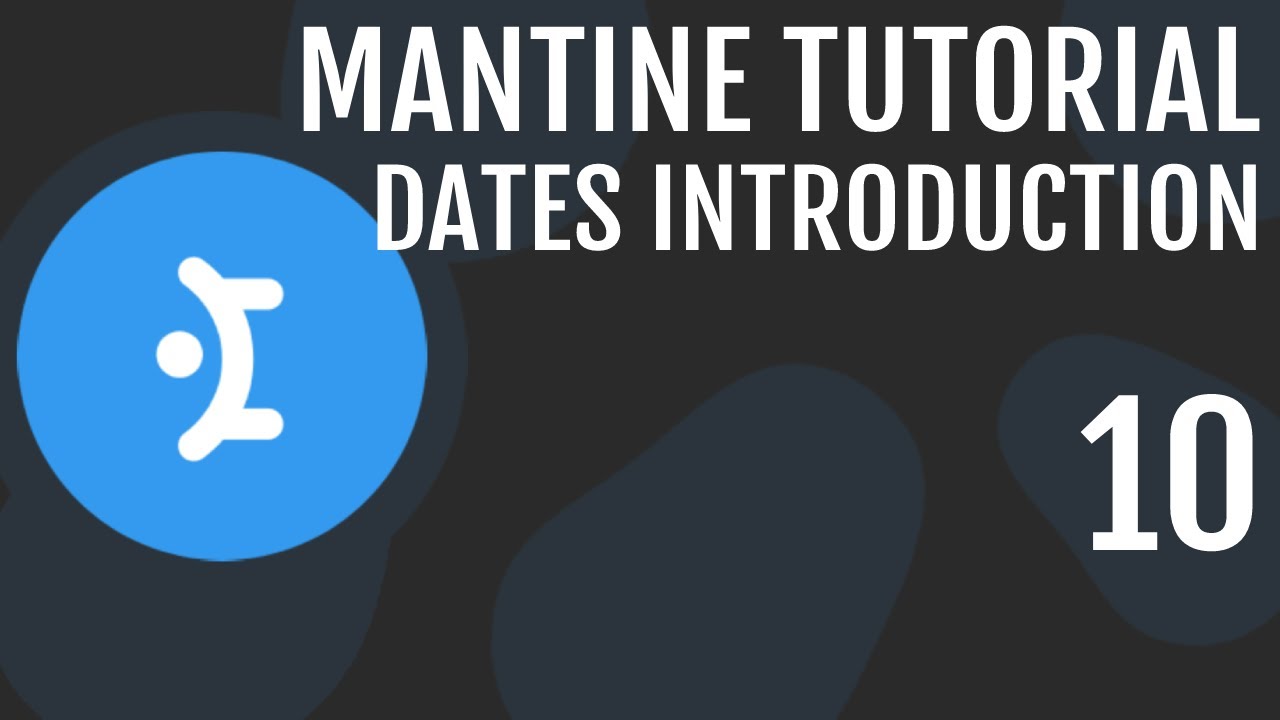 Mantine Course #10 | Mantine Dates Introduction/Installation ...