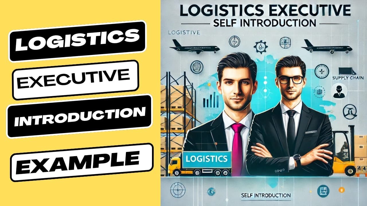 Logistics executive introduction in interview | Logistics manager self ...