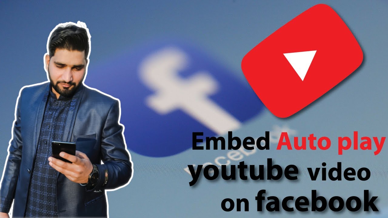 How to autoplay (embed) YouTube video on Facebook 2021 | autoplay ...