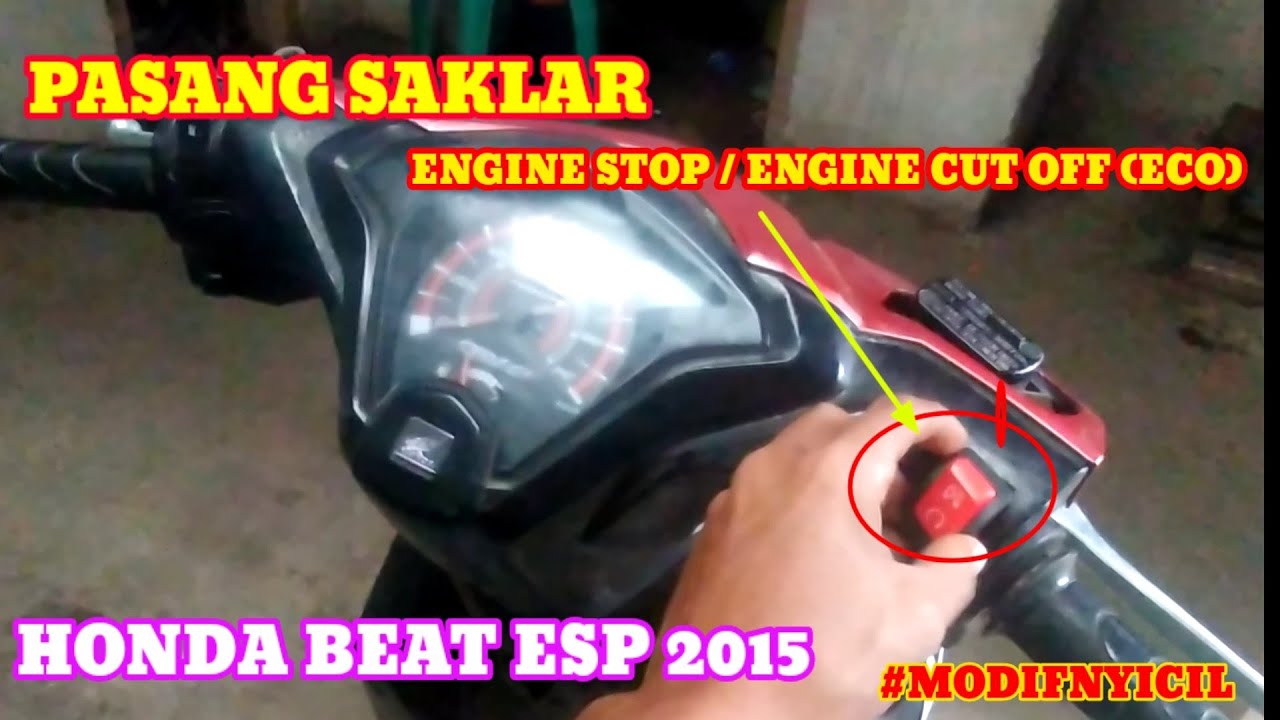TUTORIAL PASANG ENGINE STOP / ENGINE CUT OFF DI HONDA BEAT ESP 2015 ...