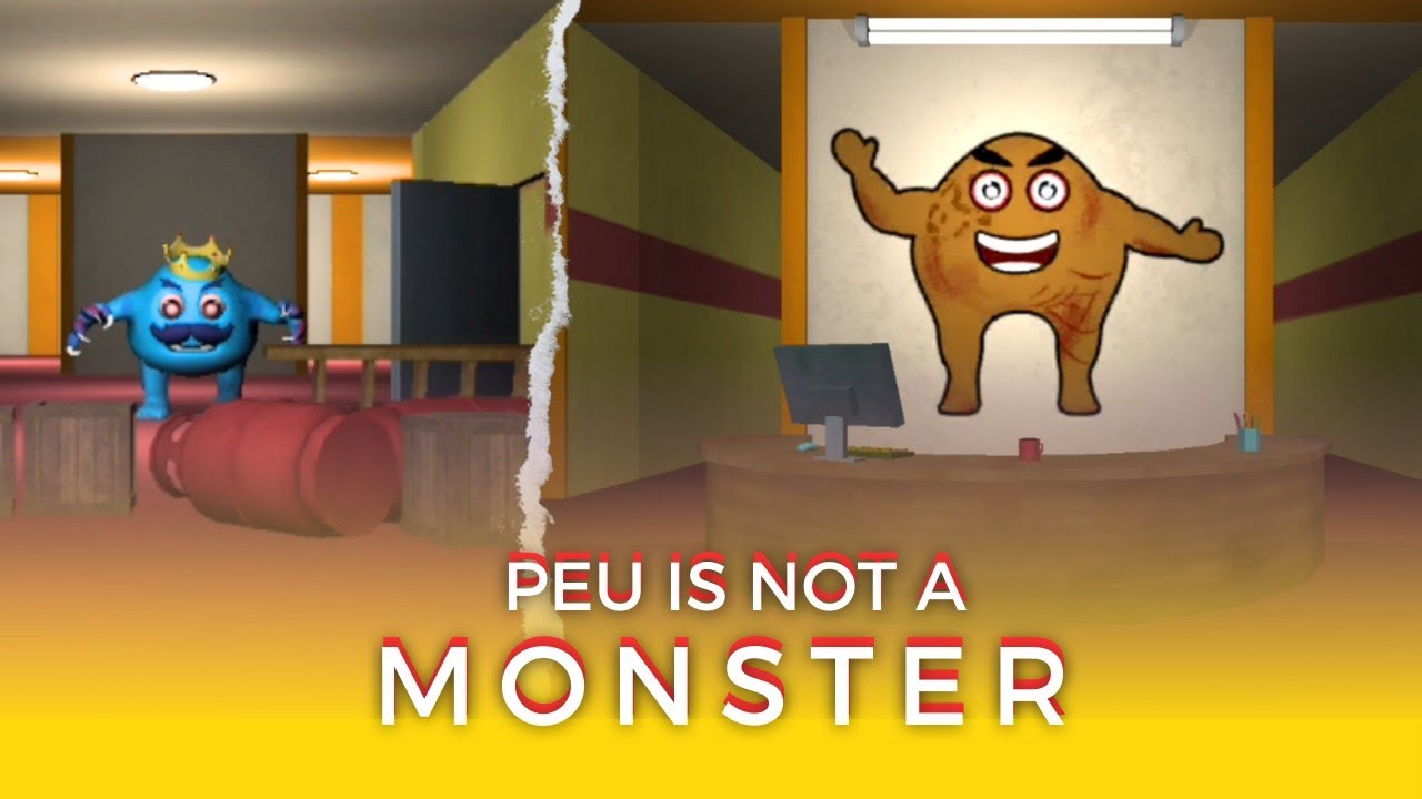 PEU IS NOT A MONSTER GAMEPLAY - YouTube
