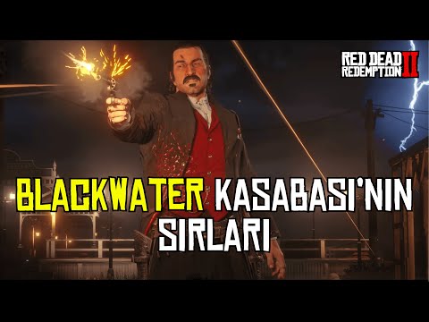 BLACKWATER KASABANIN BİLİNMEYEN SIRLARI | RED DEAD REDEMPTİON 2