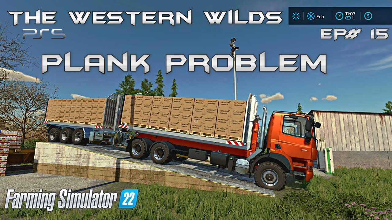 FS22 THE WESTERN WILDS - Too many Planks ! - Farming Simulator 22 PS5 ...