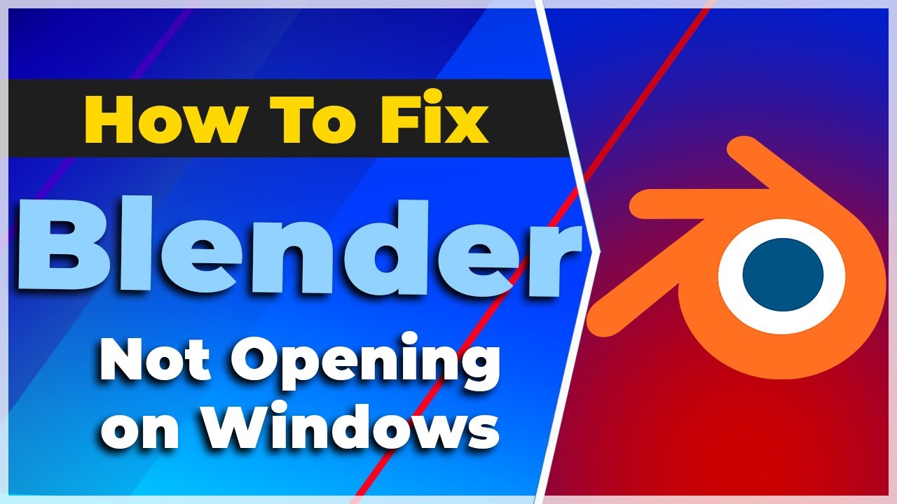 How To Fix Blender Not Opening Launching On Windows 10 11 2024 How To Fix Blender Not Opening Launching On Windows 10 11 2024