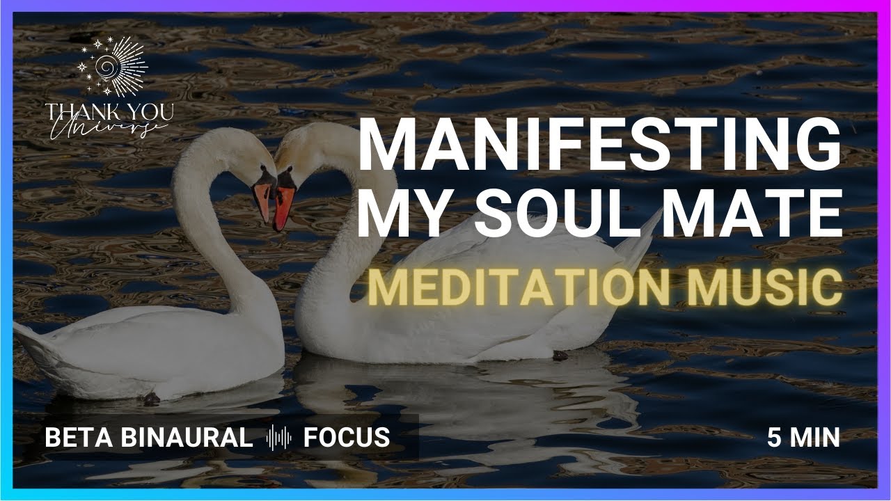 Law of Attraction Meditation Music | Manifesting My Soul Mate | Beta ...