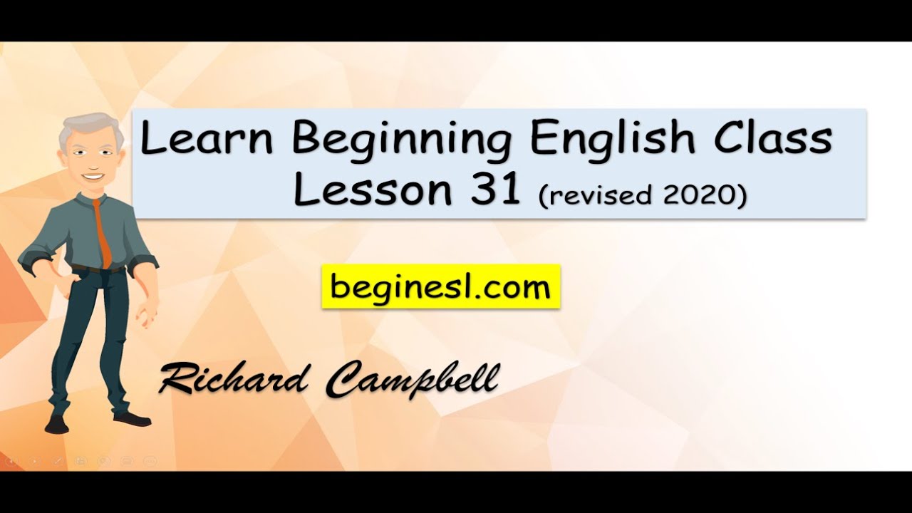 Learn Beginning English Class Lesson 31 revised 2020 - YouTube
