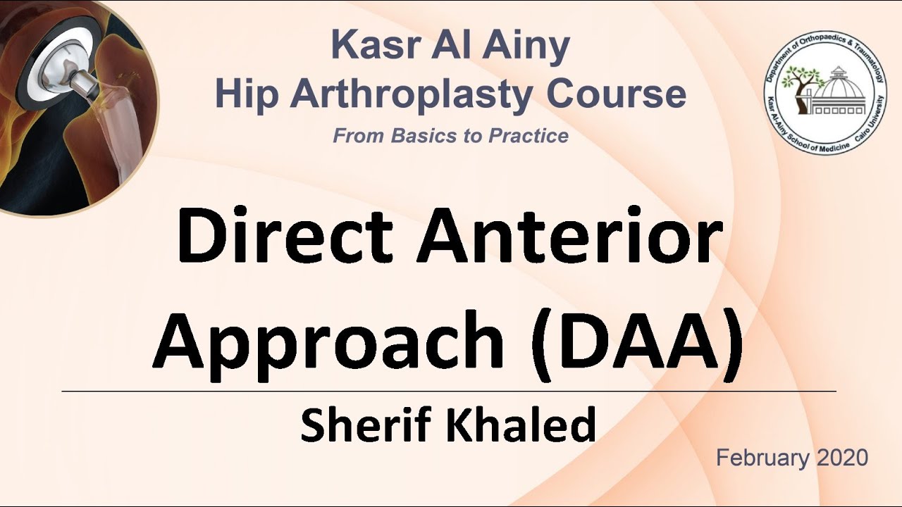 3-3 Direct Anterior Approach DAA - Sherif Khaled - YouTube