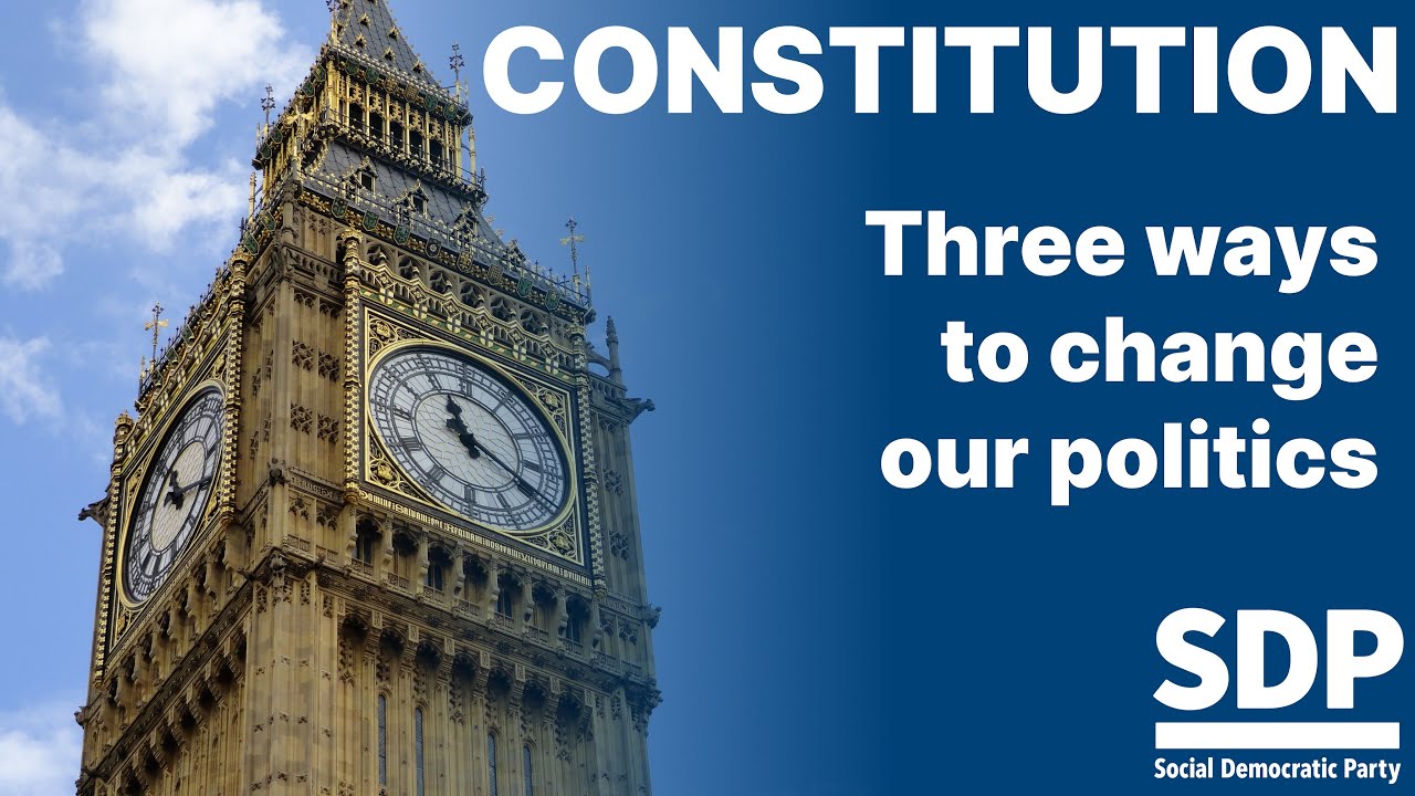 Vote SDP - for long overdue reform of Britain's constitution and ...