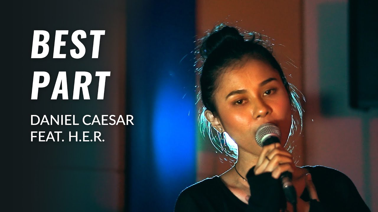 Best Part - Daniel Caesar ft. H.E.R. | Live Acoustic Cover by Toscana ...