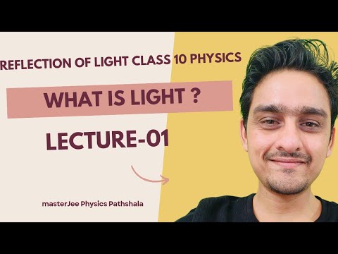 explain about light | ch 10 class 10 science - YouTube