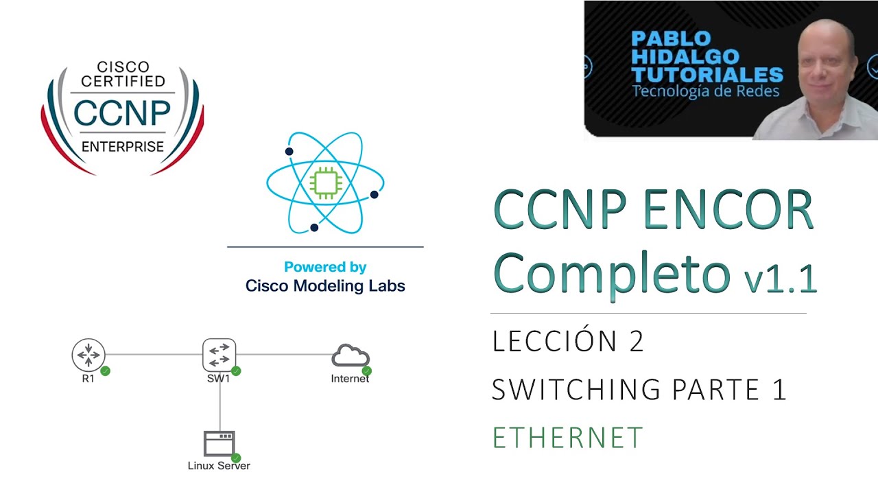 CCNP ENCOR Completo | Leccion 2 | Switching Parte 1 | Ethernet - YouTube