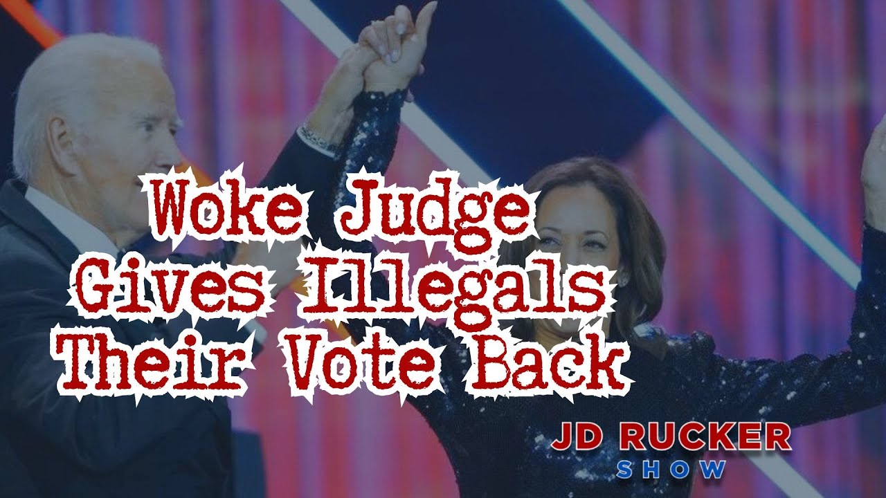 Woke Federal Judge Just Gave 'Self Identified' Non Citizens the Ability ...