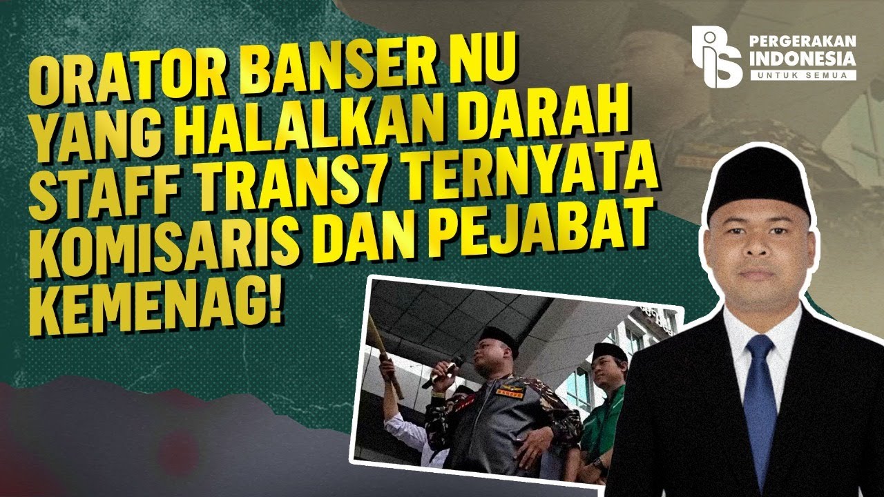 Orator Banser NU yang Halalkan Darah Staff Trans7 Ternyata Komisaris ...