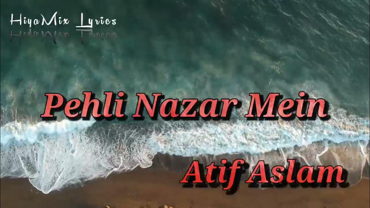 Atif Aslam - Pehli Nazar Mein (Lyrics) || ft. Pritam - YouTube