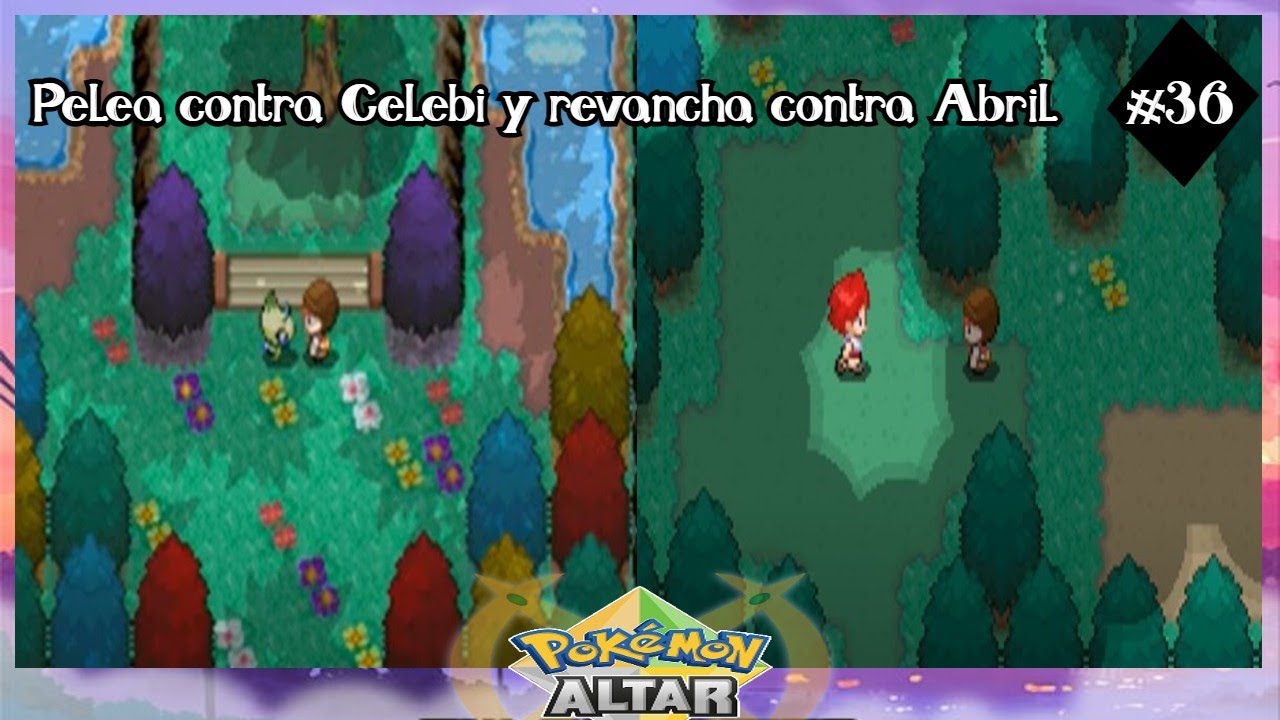 Pokémon Altar - Ep.36 - Pelea contra Celebi y revancha contra Abril ...