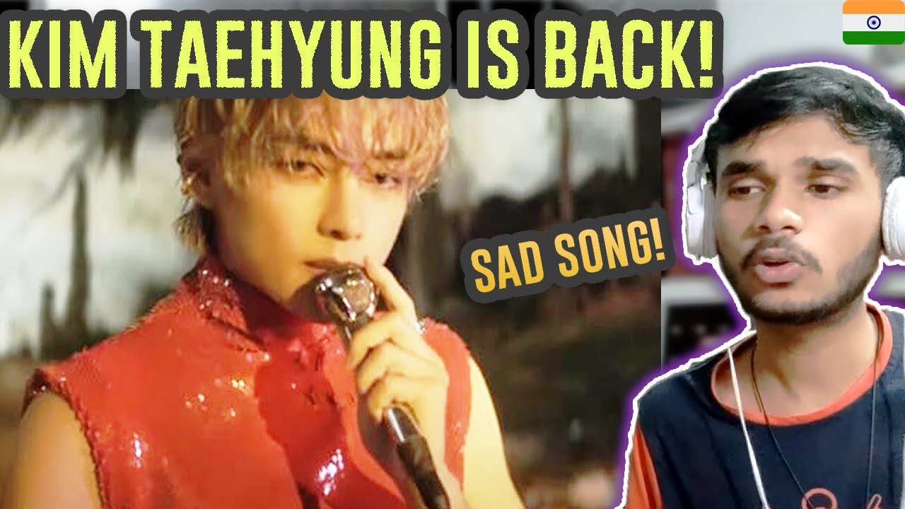 IM SAD!! Kim Taehyung / V 'Love Me Again' Official MV \ Indian Reaction ...